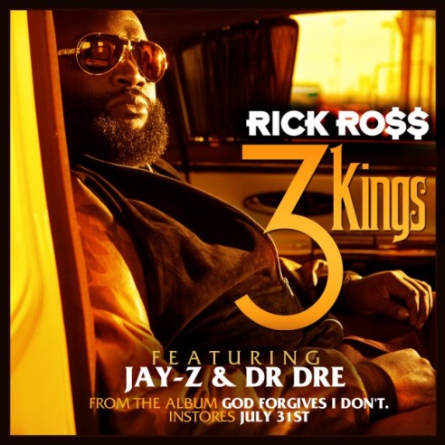 New Music: Rick Ross Ft. Dr. Dre x Jay-Z “3 Kings” - Rap Radar