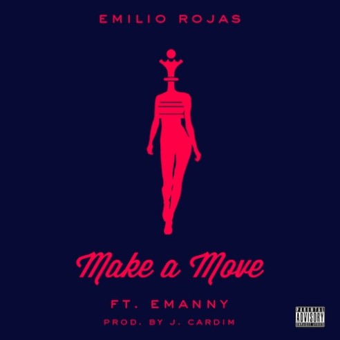 New Music: Emilio Rojas x Emanny “Make A Move” - Rap Radar