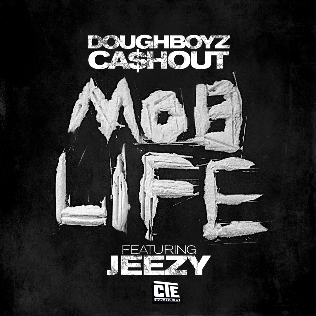 New Music: Doughboyz Ca$hout x Young Jeezy “Mob Life” - Rap Radar