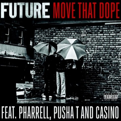 New Music: Future Ft. Pharrell, Pusha T, & Casino “Move That Dope ...