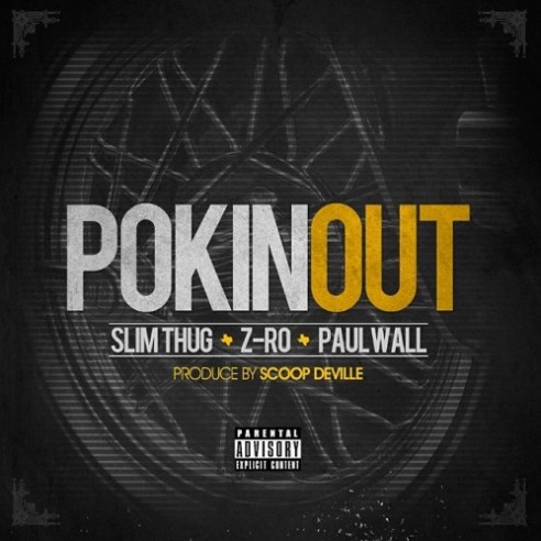 New Music: Slim Thug Ft. Z-Ro x Paul Wall “Pokin Out” - Rap Radar