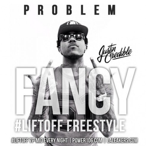 New Music: Problem “Fancy (Freestyle)” - Rap Radar