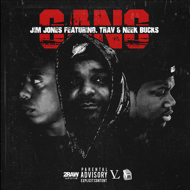 New Music: Jim Jones Ft. Trav x Neek Bucks “Gang” - Rap Radar