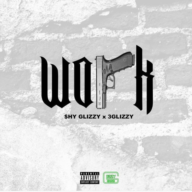 New Music: Shy Glizzy x 3 Glizzy “Work” - Rap Radar