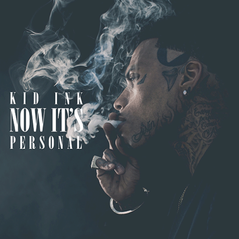 New Music: Kid Ink “Now It’s Personal” - Rap Radar