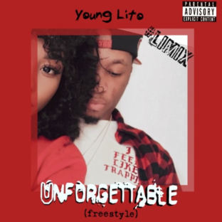 New Music: Young Lito “Unforgettable (Freestyle)” - Rap Radar