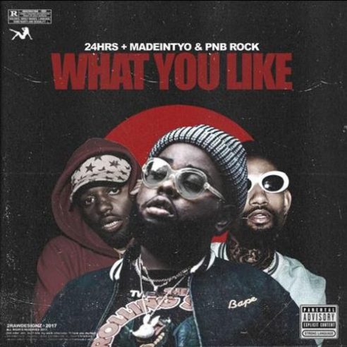 New Music: 24hrs Ft. MadeinTYO & PNB Rock “What You Like (Remix)” - Rap ...