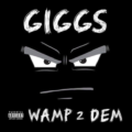 New Mixtape: Giggs ‘Wamp 2 Dem’ - Rap Radar