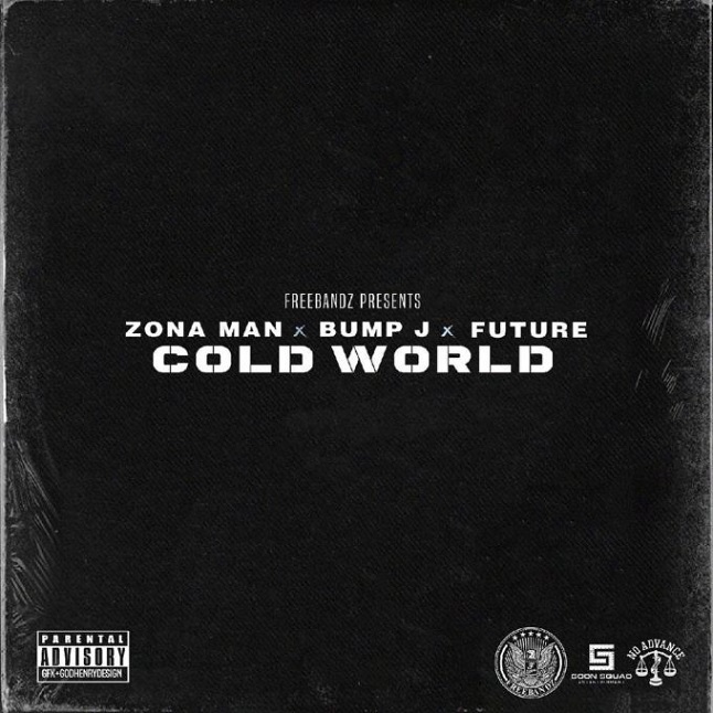 New Music: Zona Man Ft. Bump J & Future “Cold World” - Rap Radar