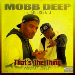 New Music: Mobb Deep Ft. Melissa J “That’s The Thing” - Rap Radar
