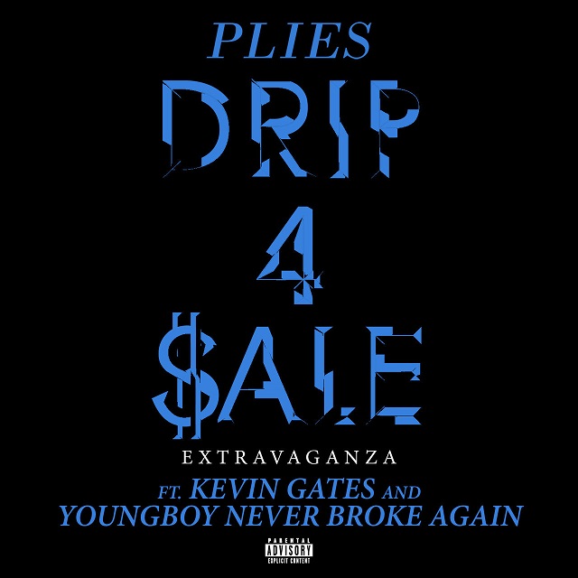 New Music: Plies Ft. Kevin Gates & NBA YoungBoy “Drip 4 Sale ...