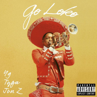 New Music: YG Ft. Tyga & Jon Z “Go Loko” - Rap Radar