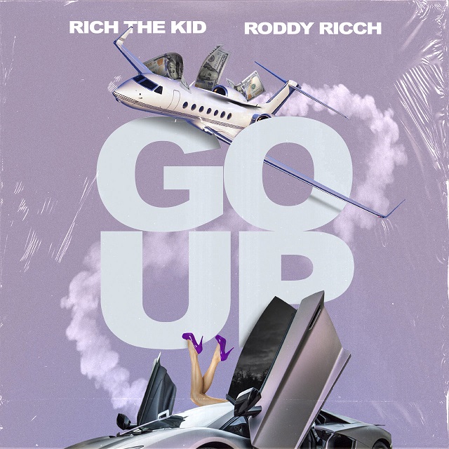 New Music: Rich The Kid & Roddy Rich “Go Up” - Rap Radar