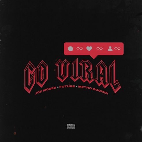 New Music: Joe Moses Ft. Future & Metro Boomin “Go Viral” - Rap Radar
