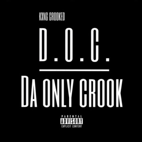 New Music: KXNG Crooked “D.o.c. Da Only Crook” - Rap Radar