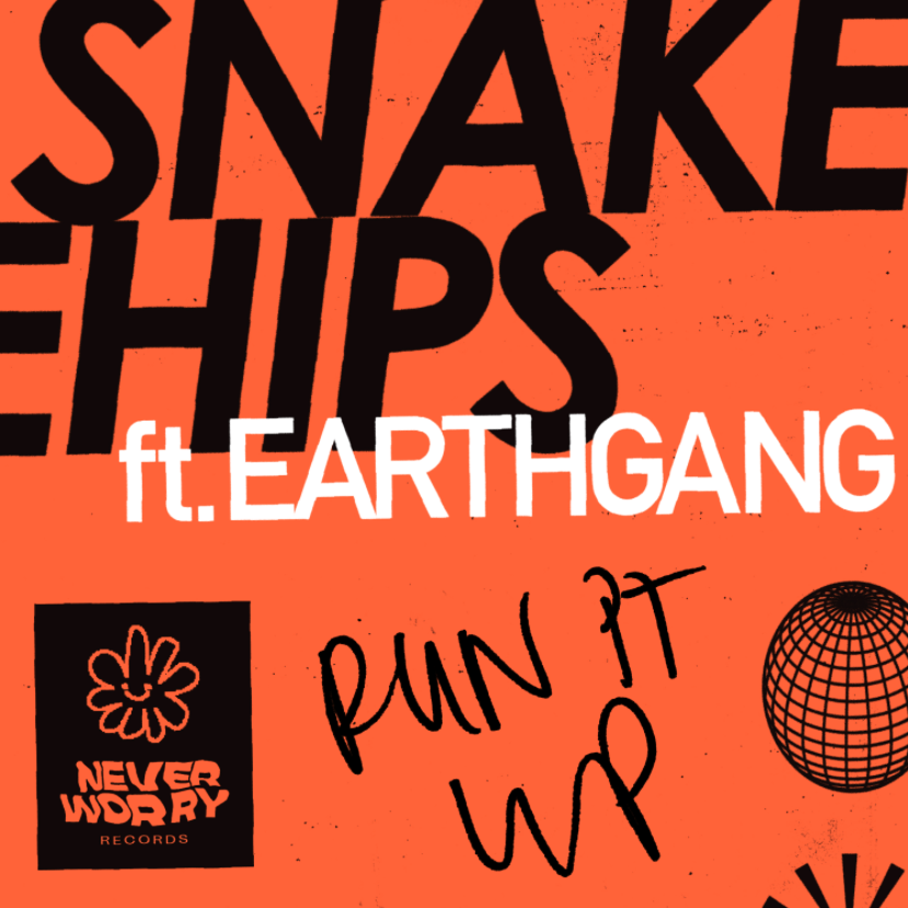 Snakehips Ft. Earthgang “Run It Up” - Rap Radar