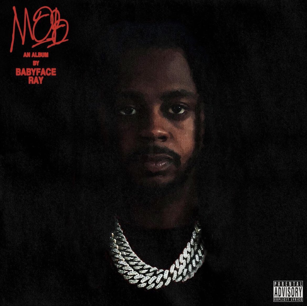 Album: Babyface Ray ‘Mob’ - Rap Radar