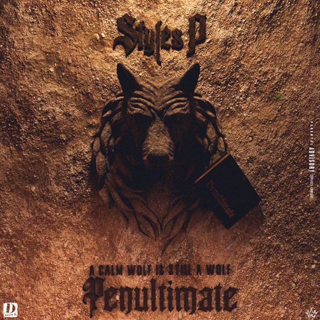 Album: Styles P ‘Penultimate: A Calm Wolf Is Still A Wolf’ - Rap Radar
