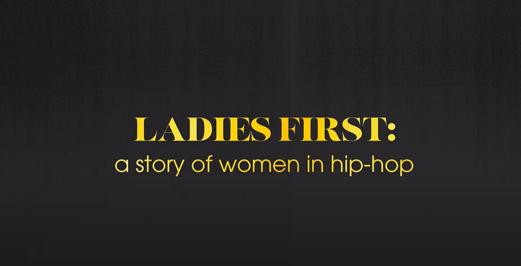 Ladies First: A Story Of Women In Hip Hop Trailer - Rap Radar