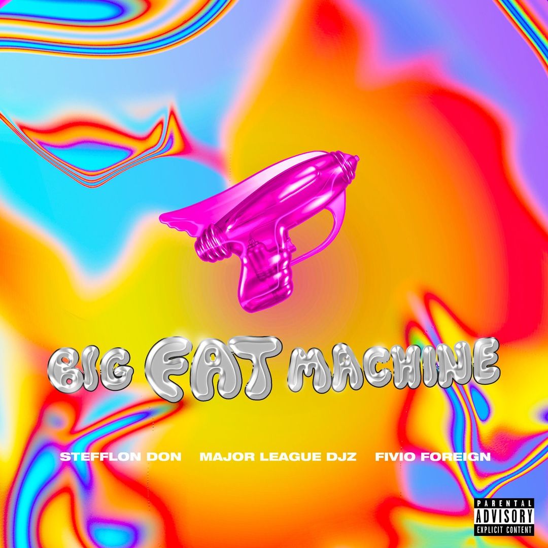 Stefflon Don Ft. Fivio Foreign, Major League DJz “Big Fat Machine ...